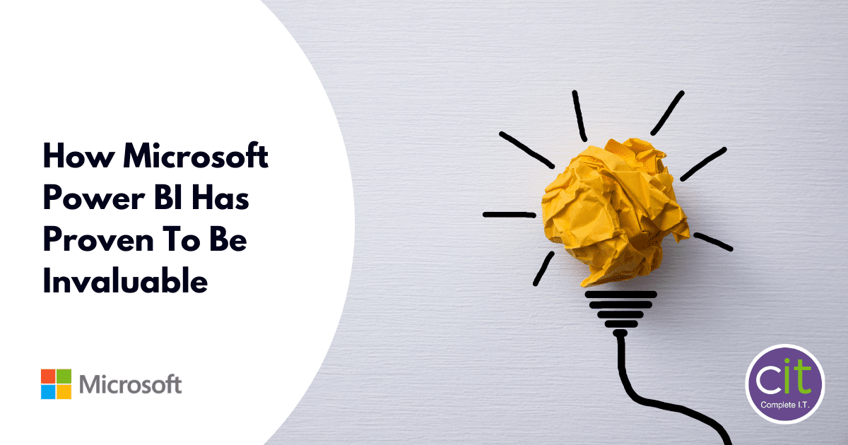 How Microsoft Power BI Has Proven To Be Invaluable - Complete IT