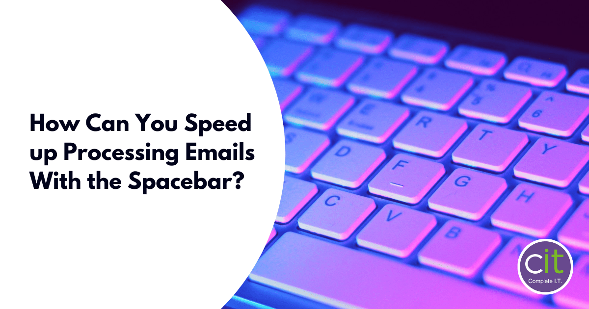 How Can You Speed up Processing Outlook Emails With the Spacebar ...